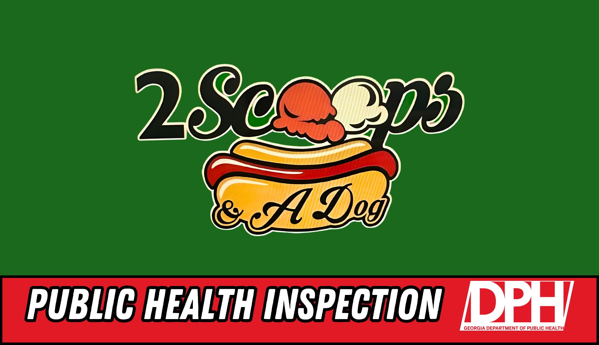 2 Scoops & A Dog Food Service Inspection Report | BainbridgeGA.com